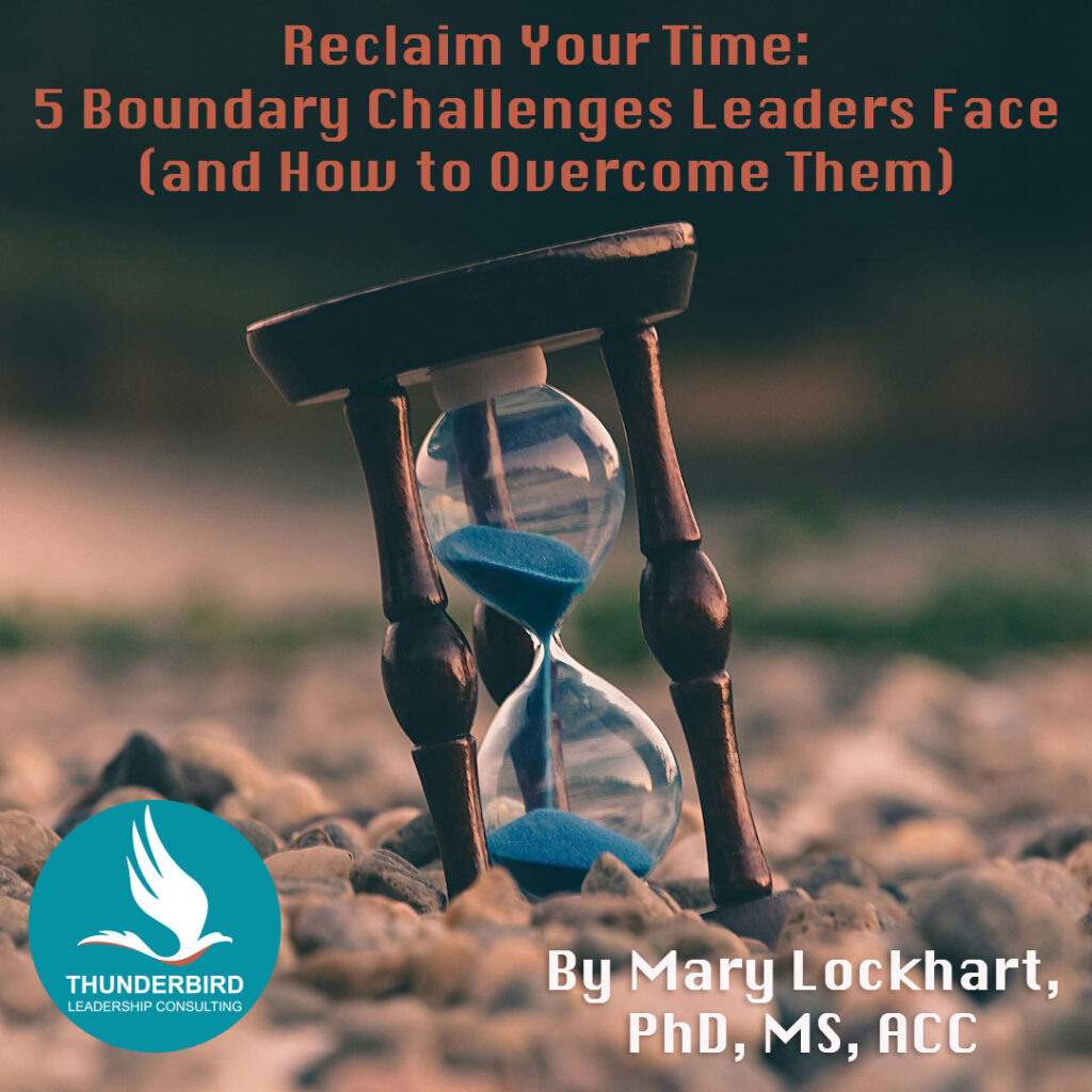 Reclaim Your Time: 5 Boundary Challenges Leaders Face (and How to ...
